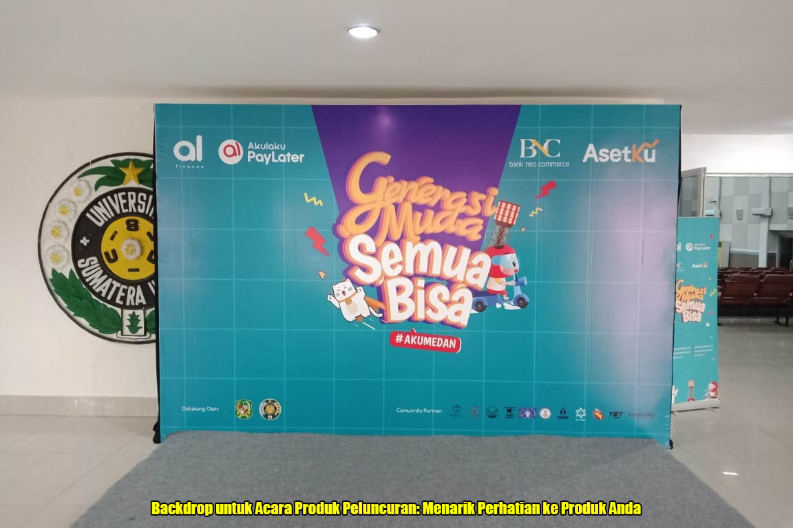 Backdrop untuk Acara Produk Peluncuran: Menarik Perhatian ke Produk ...