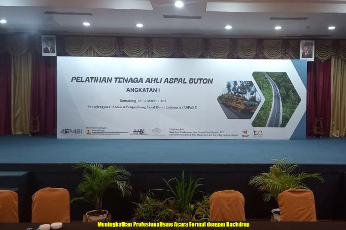 Meningkatkan Profesionalisme Acara Formal dengan Backdrop - Jasa ...