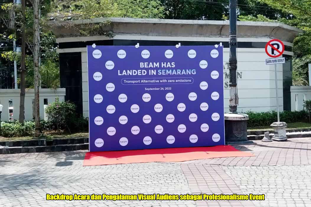 Backdrop Acara dan Pengalaman Visual Audiens sebagai Profesionalisme ...